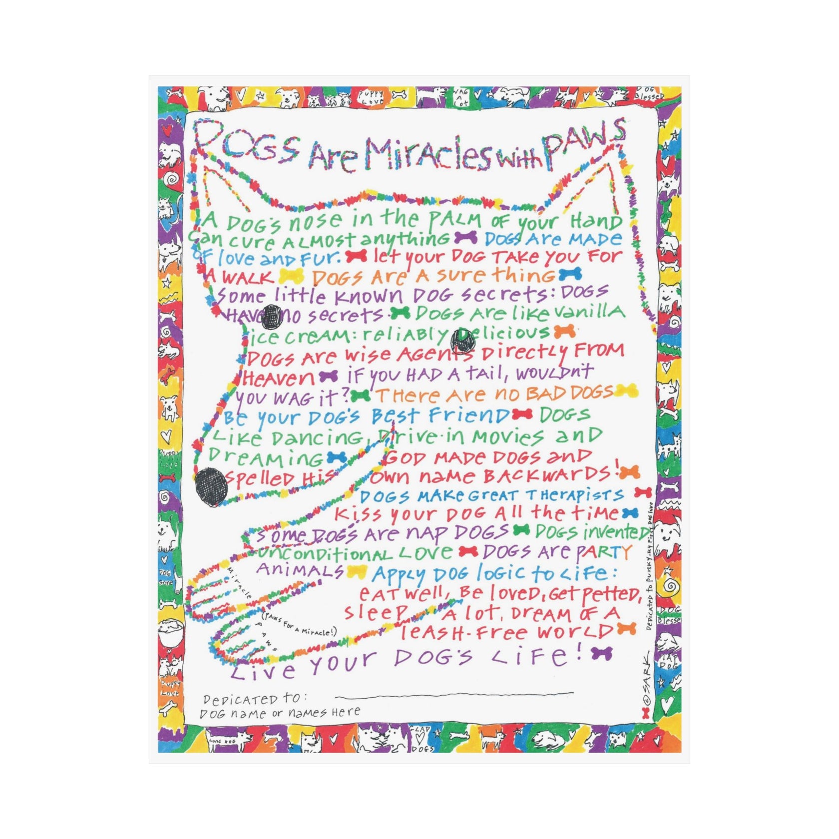 Dogs Are Miracles With Paws, by SARK - Premium Matte Art Print – Planet ...