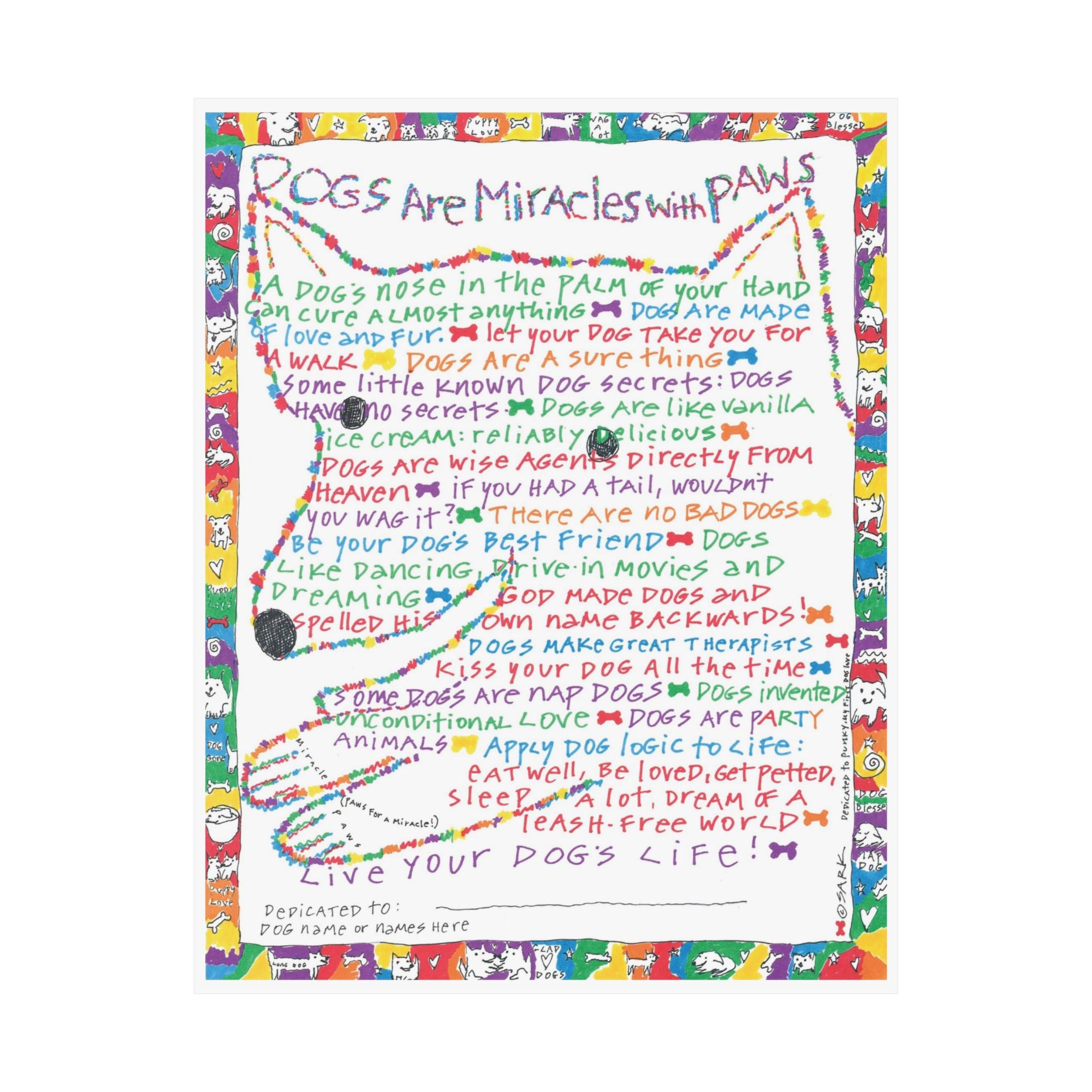 Dogs Are Miracles With Paws, by SARK - Premium Matte Art Print – Planet ...